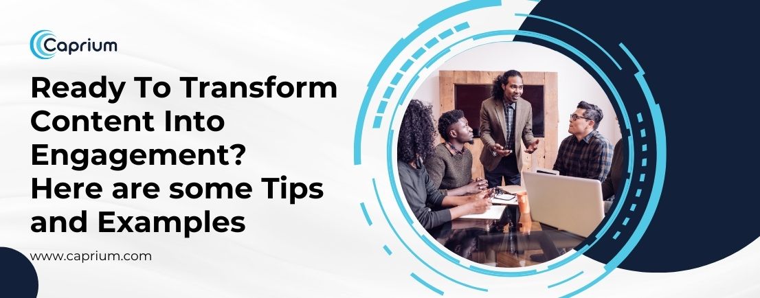 Ready To Transform Content Into Engagement? Here are some Tips and ...