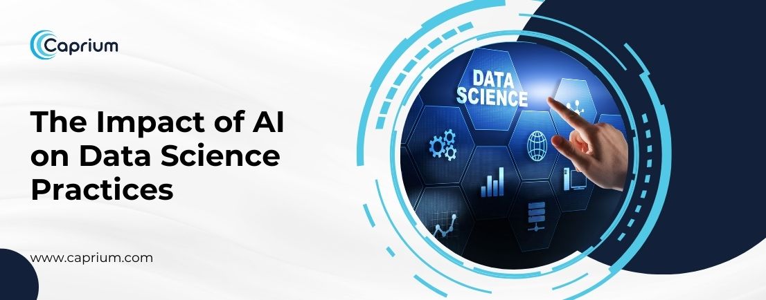 The Impact of AI on Data Science Practices - Caprium