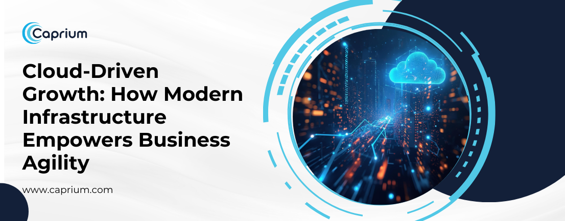 Cloud-Driven Growth: Modern Infrastructure for Agility